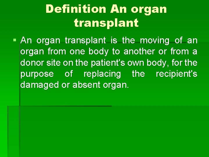 organs transplantation Definition An organ transplant An organ