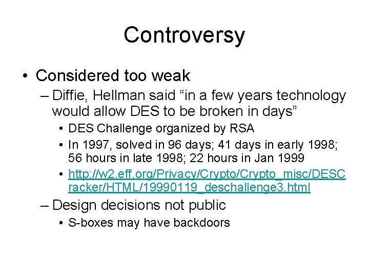 Overview of the DES A block cipher encrypts