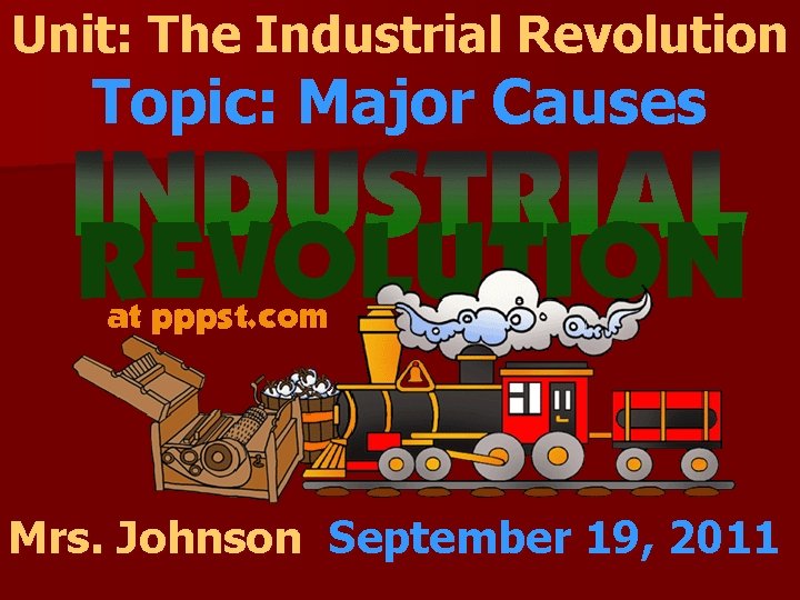 Unit The Industrial Revolution Topic Major Causes Mrs