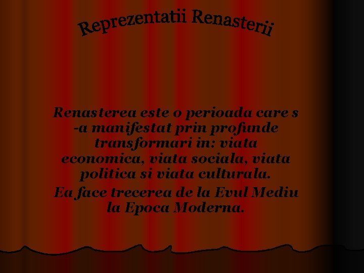 Renasterea este o perioada care s a manifestat