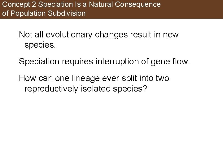 Speciation Speciation Key Concepts Species Are Reproductively Isolated