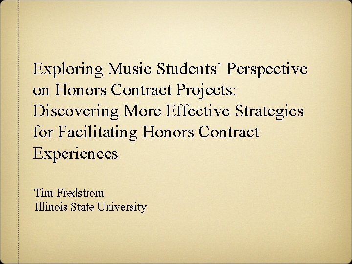 Exploring Music Students Perspective on Honors Contract Projects