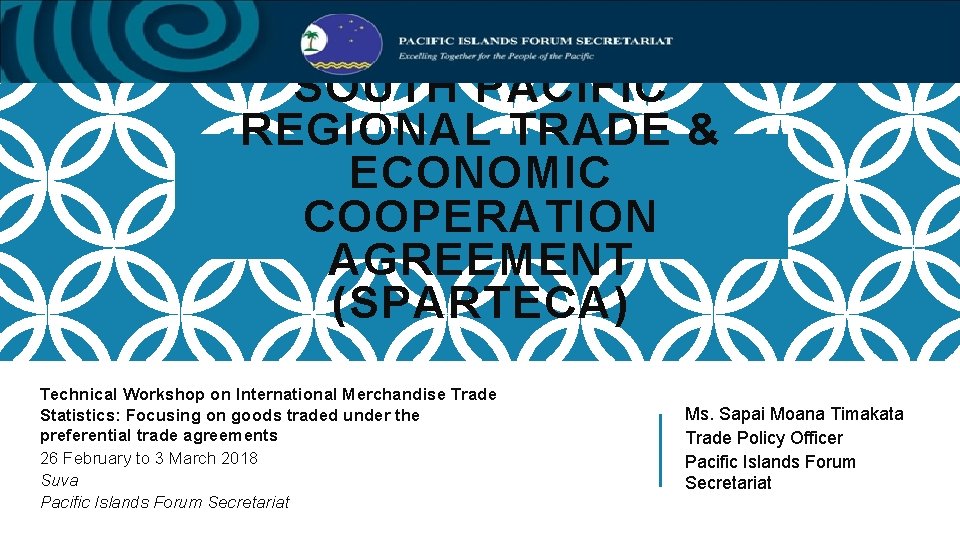 SOUTH PACIFIC REGIONAL TRADE ECONOMIC COOPERATION AGREEMENT SPARTECA