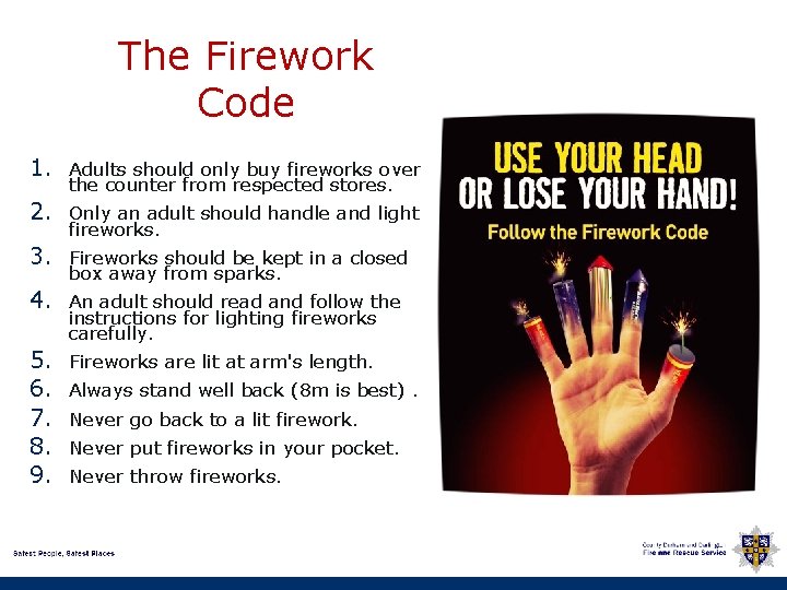 BONFIRE NIGHT FIREWORK SAFETY What should we remember