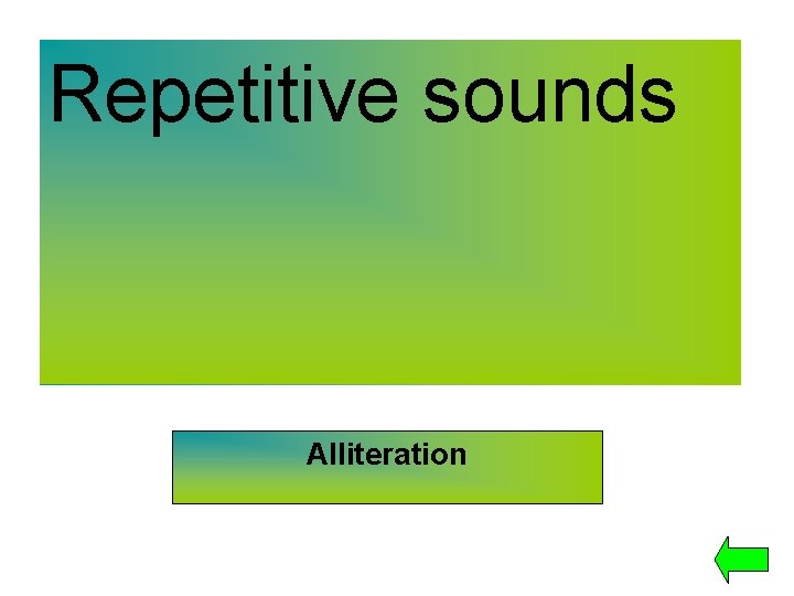 Repetitive sounds Alliteration The authors reason for creating