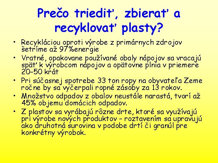Plasty ako odpad Dokeme si vbec predstavi ivot