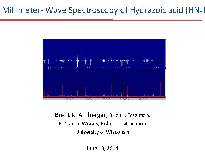Millimeter Wave Spectroscopy of Hydrazoic acid HN 3