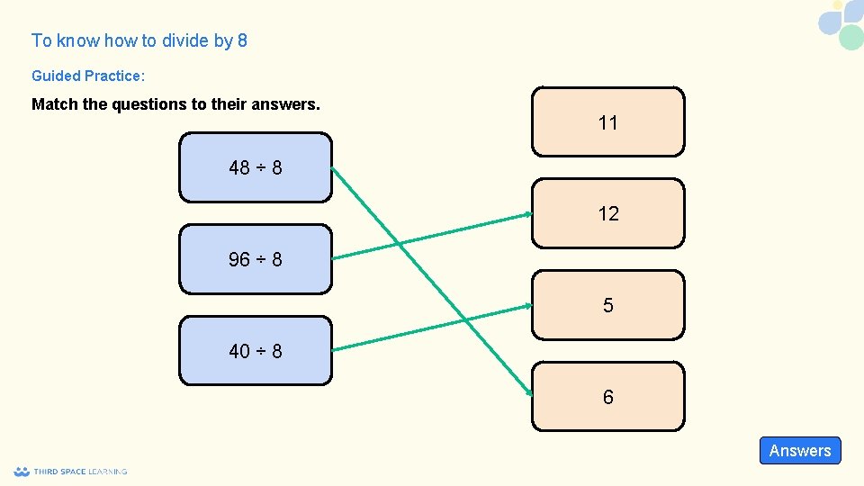 To know how to divide by 8 Success