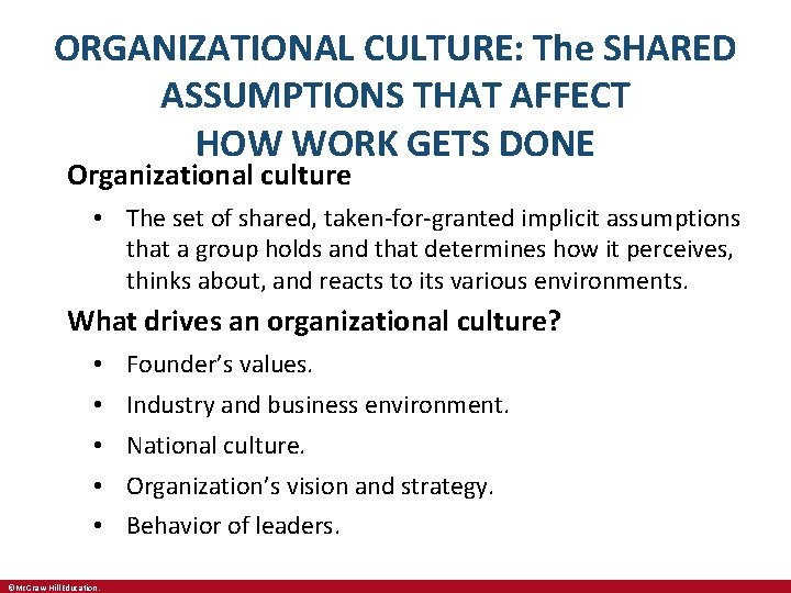 ORGANIZATIONAL CULTURE The SHARED ASSUMPTIONS THAT AFFECT HOW