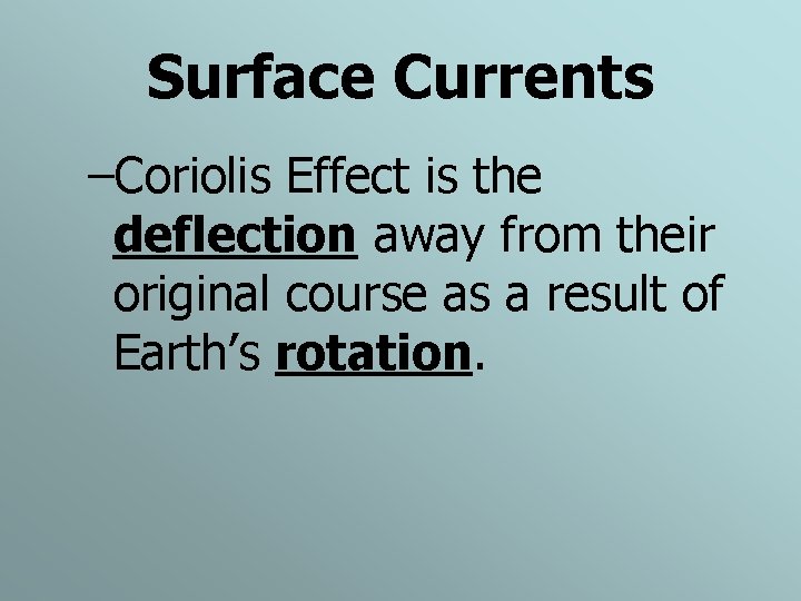 Ocean Circulation Currents and Causes What is a