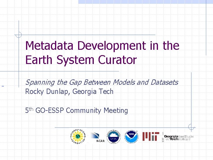 Metadata Development in the Earth System Curator Spanning