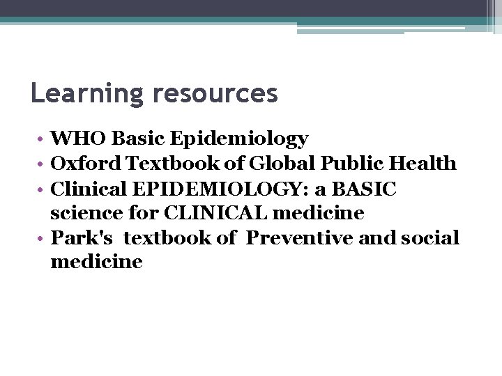 Epidemiology Third year Ibrahim Kharboush 2020 Introduction Objectives