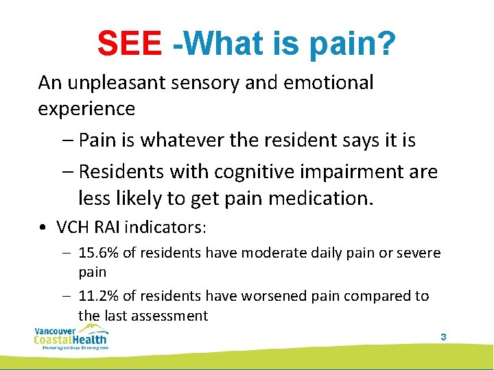 Pain assessment and management Embedding a Palliative Approach