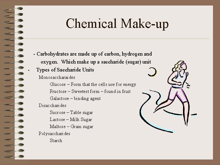 USING CARBOHYDRATES Chemical Makeup Carbohydrates are made up
