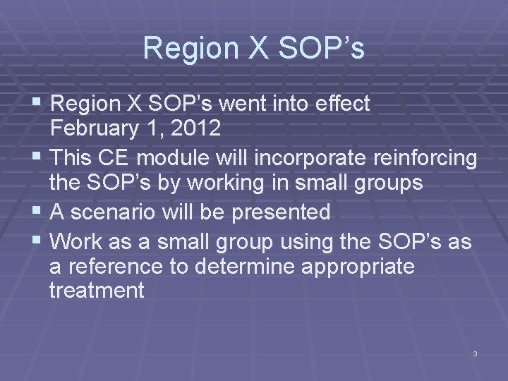 Integration of Revised Region X SOPs February 2012