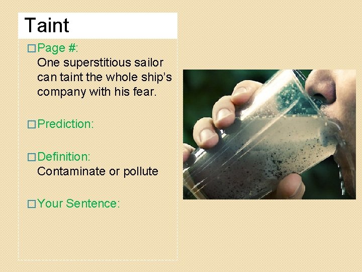 VOCAB Taint Page One superstitious sailor can taint