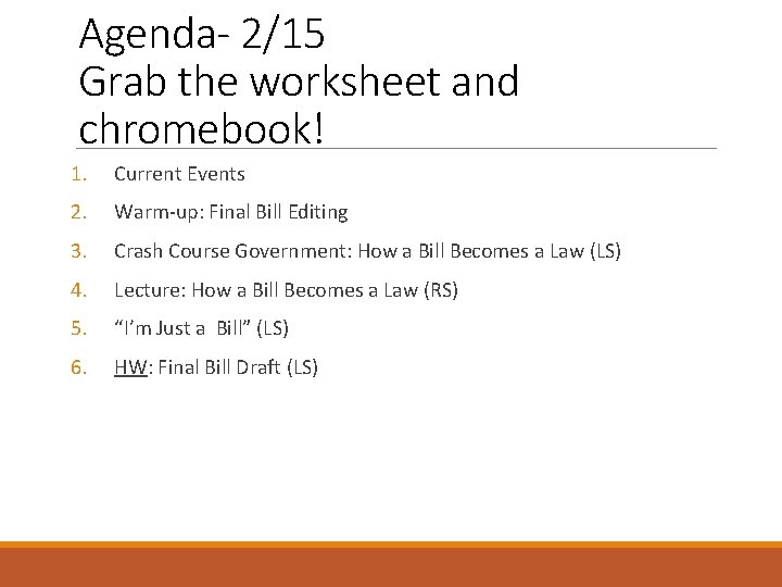 Agenda 215 Grab the worksheet and chromebook 1