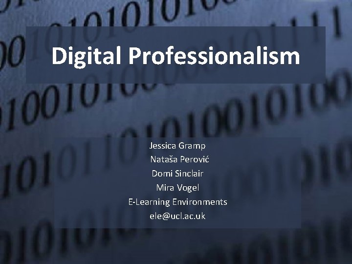 Digital Professionalism Jessica Gramp Nataa Perovi Domi Sinclair
