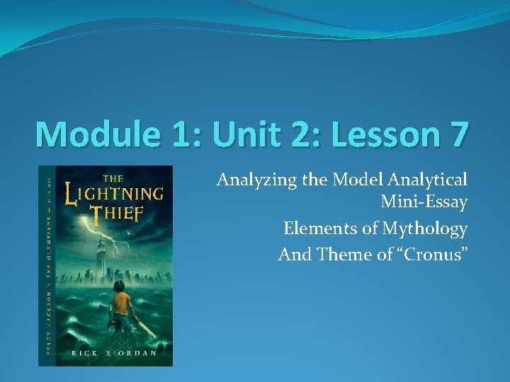 Module 1 Unit 2 Lesson 7 Analyzing the