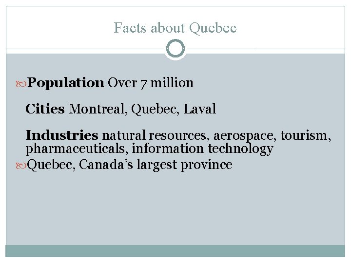 La province de Quebec History Quebec City was