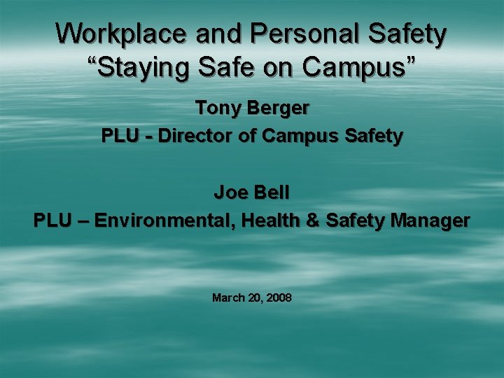 Workplace and Personal Safety Staying Safe on Campus