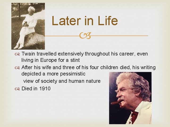 Samuel Clemens aka Mark Twain Early Life Born