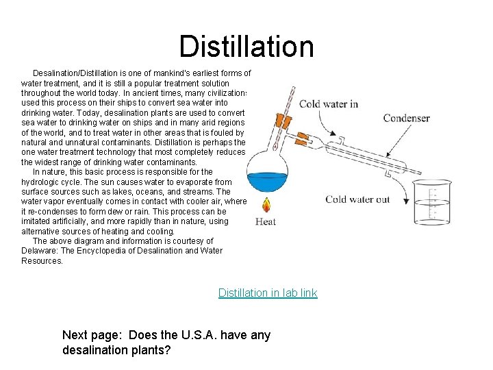 Distillation DesalinationDistillation is one of mankinds earliest forms