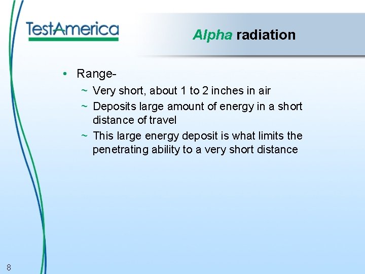 Basics of Radiation Terry Romanko Technical Director Test
