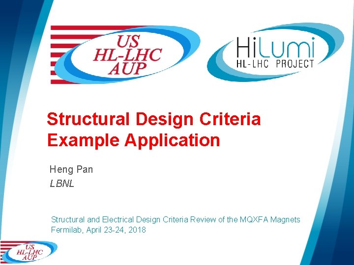 Structural Design Criteria Example Application Heng Pan LBNL