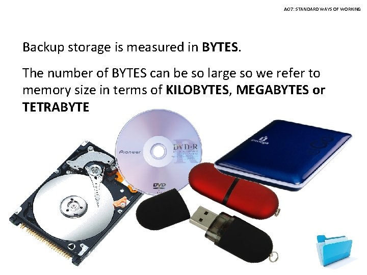 AO 7 STANDARD WAYS OF WORKING Backing Storage