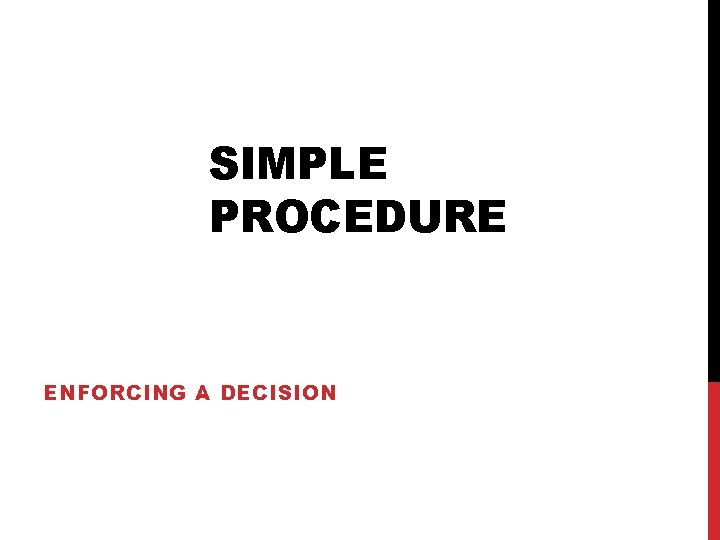 SIMPLE PROCEDURE ENFORCING A DECISION WHEN CAN A