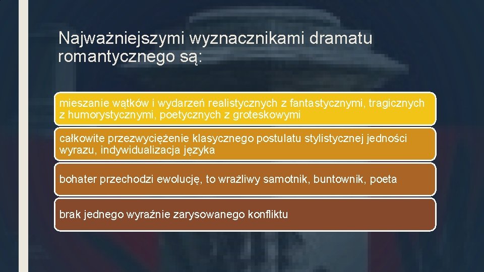 DRAMAT ROMANTYCZNY CELE LEKCJI Przypomnienie cech dramatu antycznego