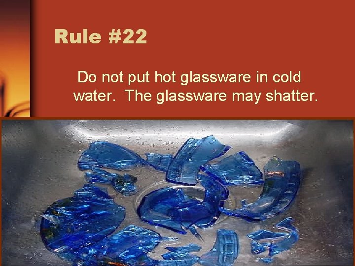 Laboratory Safety Rule 1 Conduct yourself in a