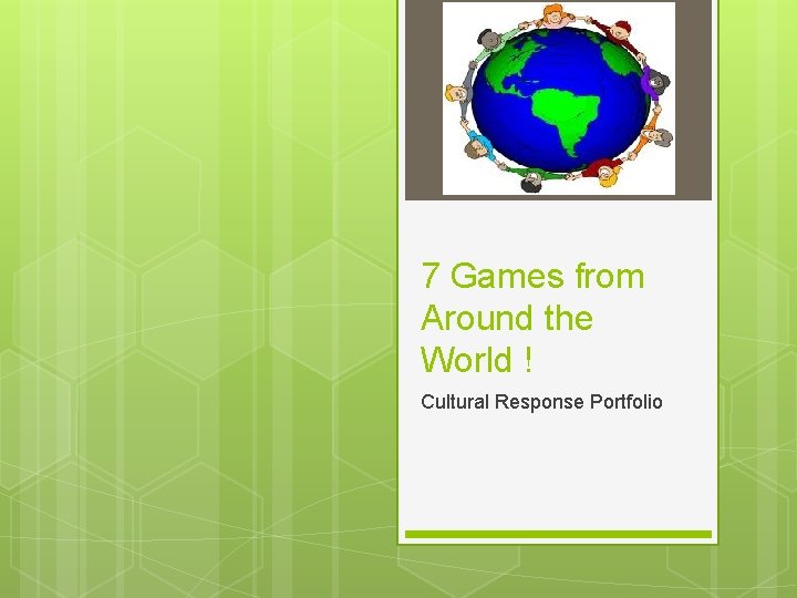 7 Games from Around the World Cultural Response