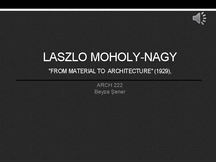 LASZLO MOHOLYNAGY FROM MATERIAL TO ARCHITECTURE 1929 ARCH