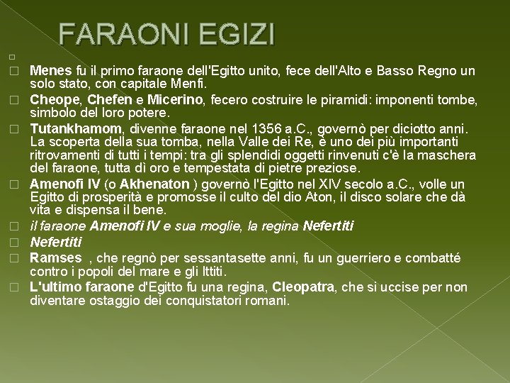 Gli Egizi A cura di MATTIA CASTI ORGANIZZAZIONE