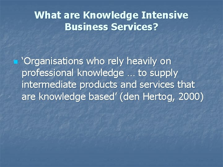 The Growth of KnowledgeIntensive Business Services Innovation Markets