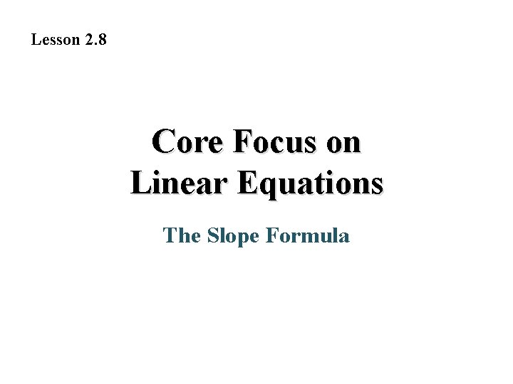 Lesson 2 8 Core Focus on Linear Equations