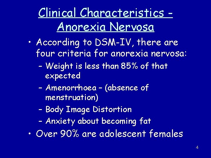 Objectives Define the terms Eating Disorder Anorexia Nervosa