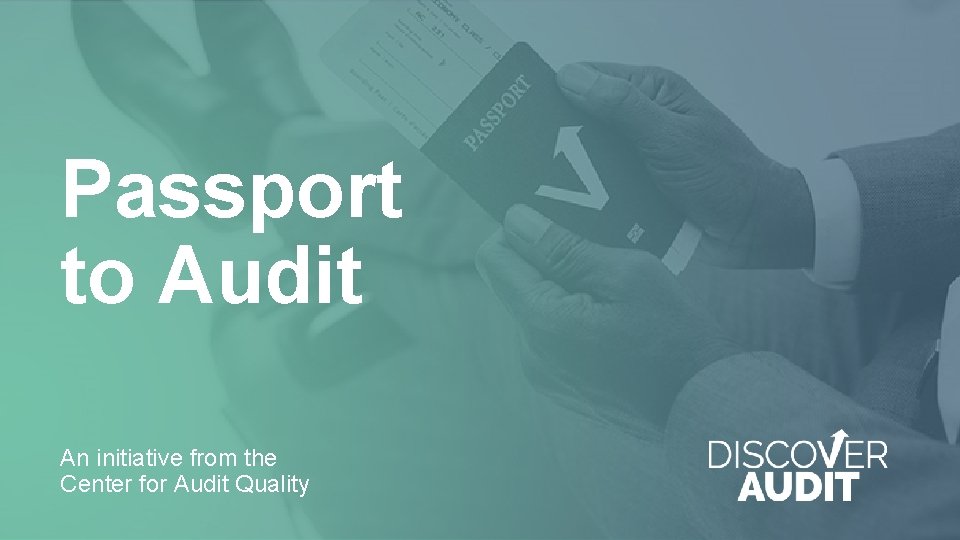 Passport to Audit An initiative from the Center