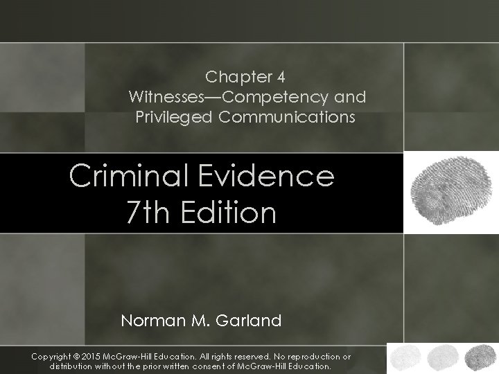 Chapter 4 WitnessesCompetency and Privileged Communications Criminal ...