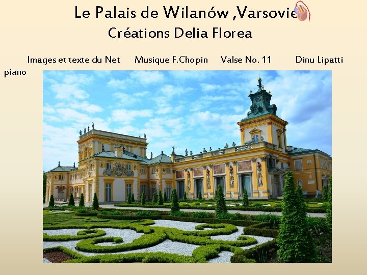 Le Palais de Wilanw Varsovie Crations Delia Florea