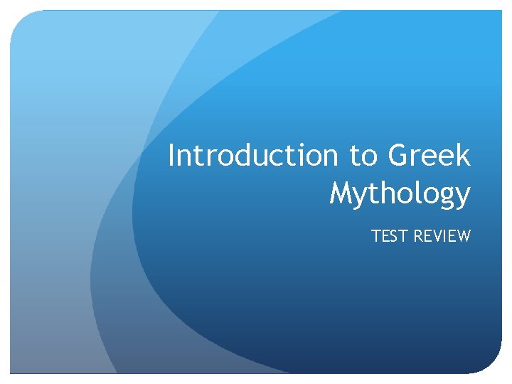 Introduction to Greek Mythology TEST REVIEW Odyssey Terminology