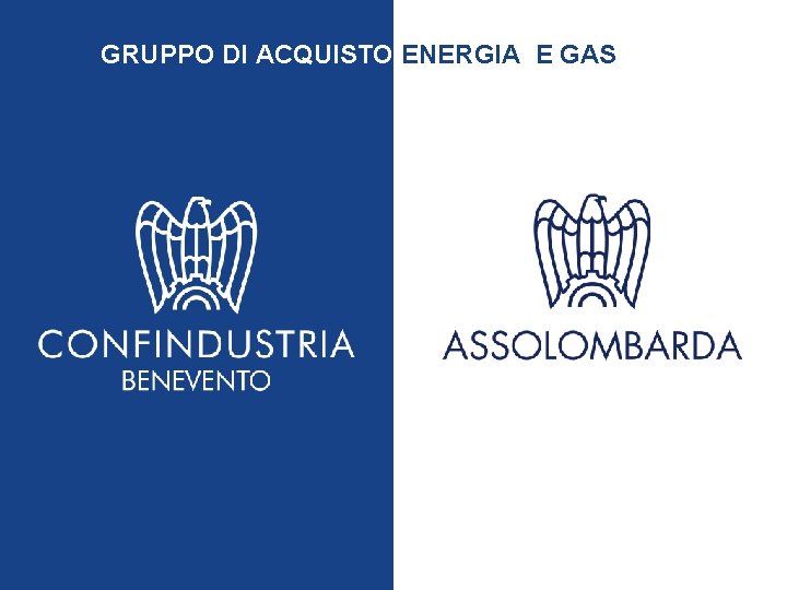 GRUPPO DI ACQUISTO ENERGIA E GAS Gruppo dAcquisto