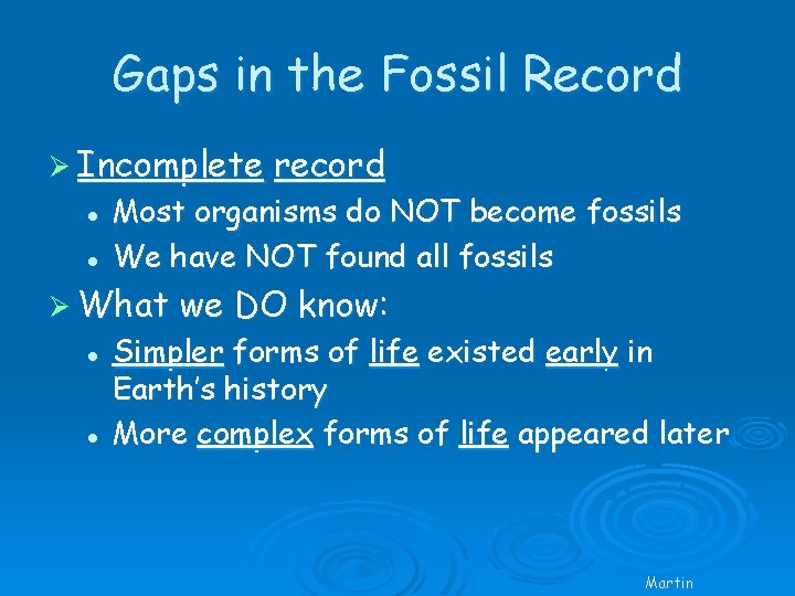 EVOLUTION Modern Clues Martin Evidence Fossils show Life