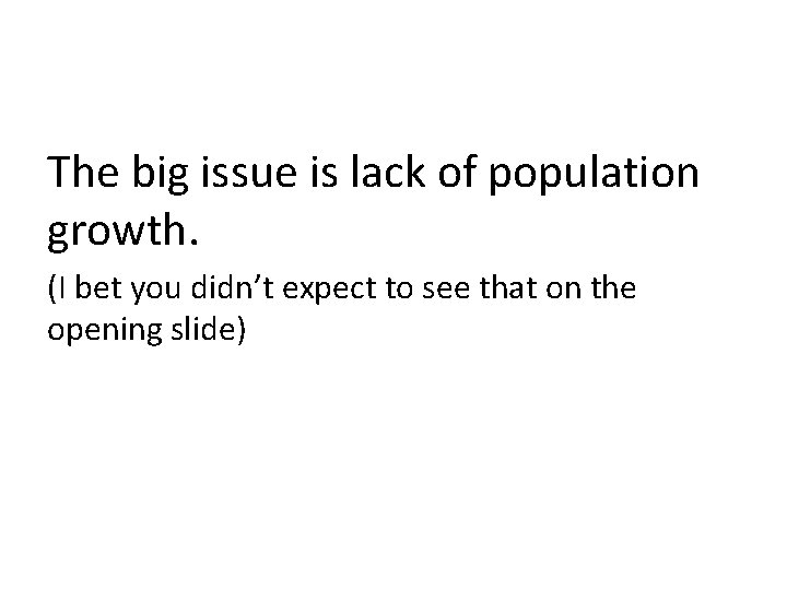 Population Issues of Europe The big issue is