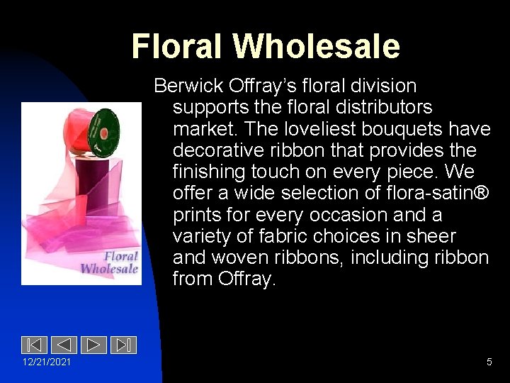 Berwick Offray Product Lines The following presentation is