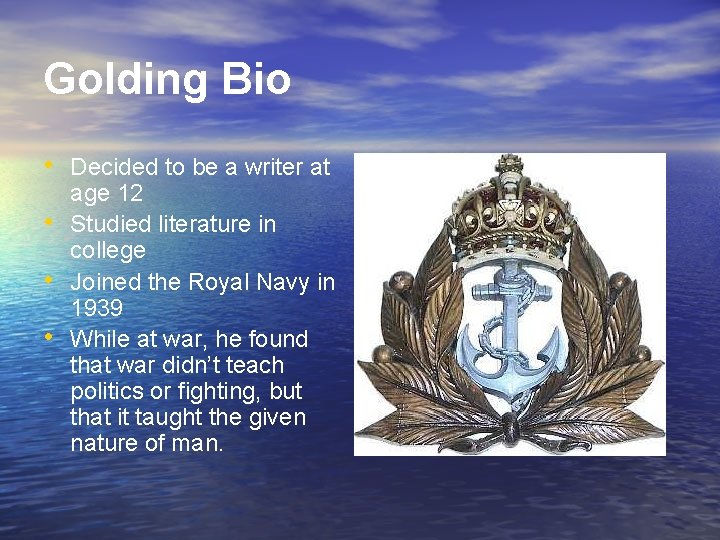 William Golding Born 1911 Died 1993 Grew up