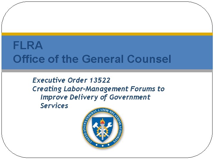 FLRA Office of the General Counsel Executive Order
