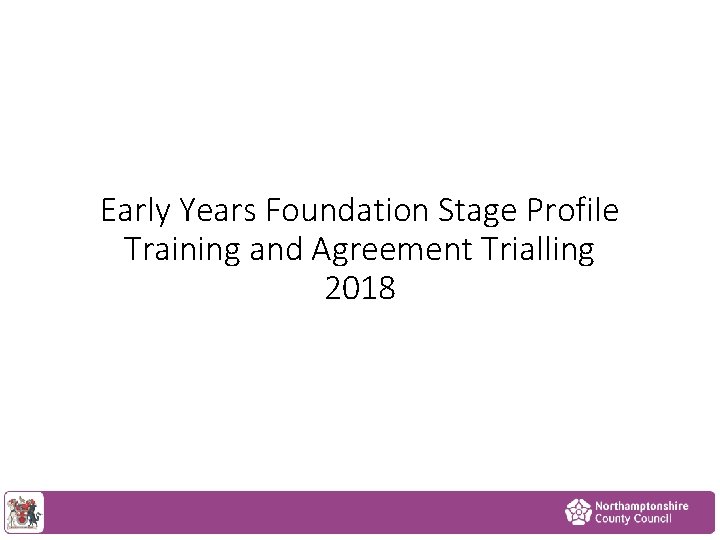 Early Years Foundation Stage Profile Training and Agreement